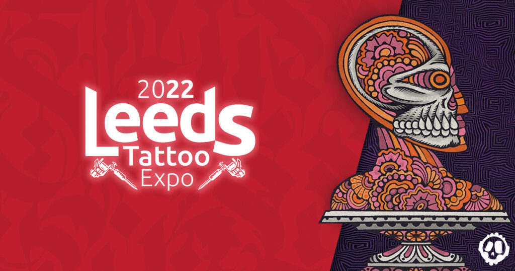 Leeds Tattoo Expo 2022 Preview - Killer Ink Tattoo